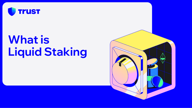 What is Liquid Staking? | Trust