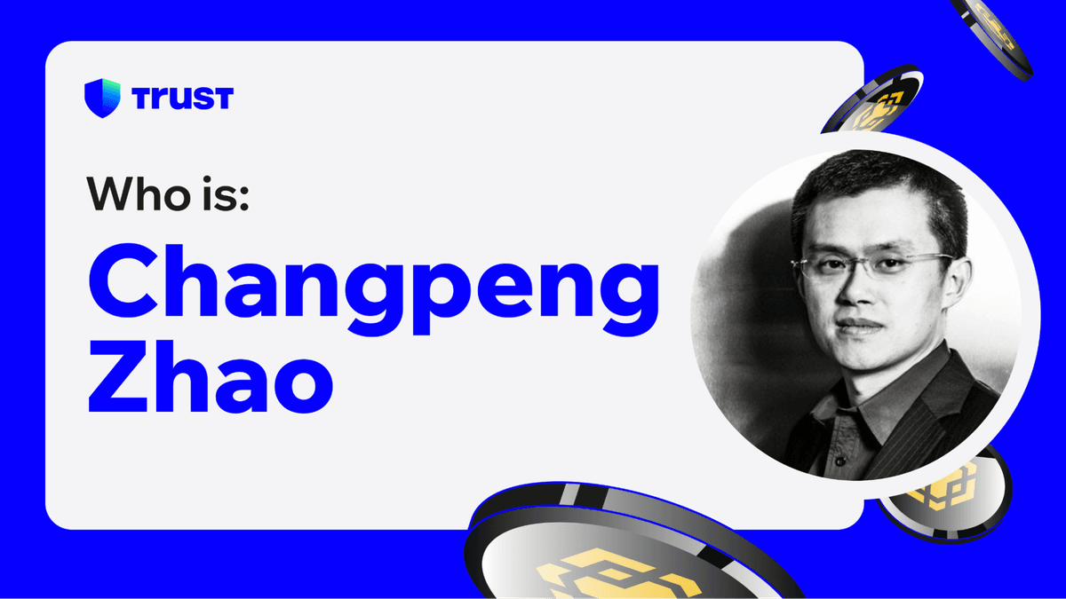 Who is CZ (Changpeng Zhao)? | Trust